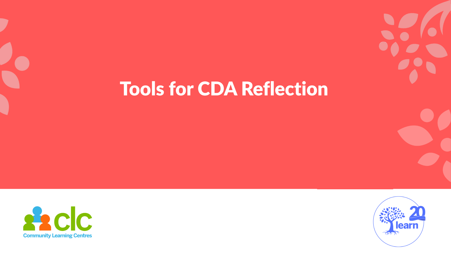 Tools for CDA Reflection - Community Learning Centres (CLC)