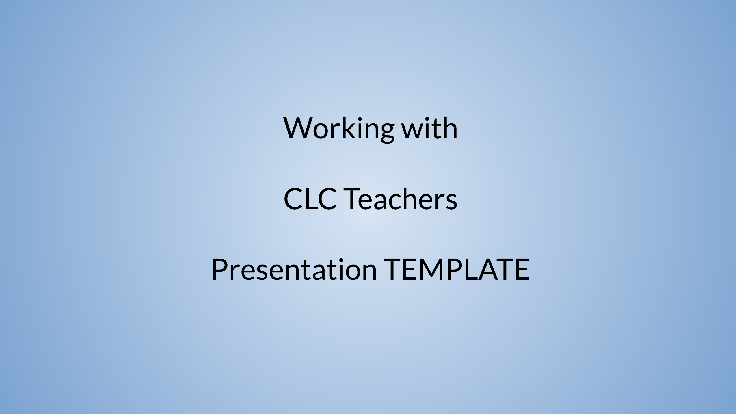 Working with CLC Teachers Presentation - PPT Template - Community ...