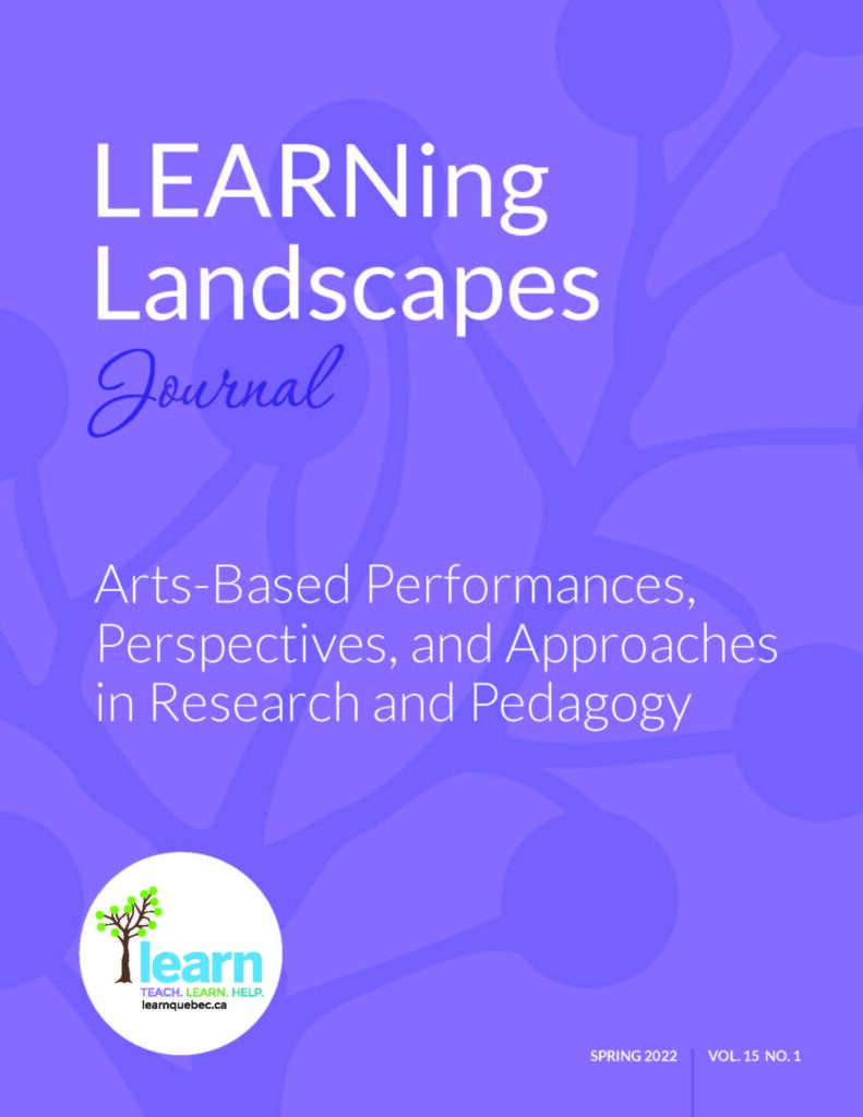 Learning Landscapes - Vol 15 No 1 (2022): Arts-Based Performances, Perspectives, and Approaches ...
