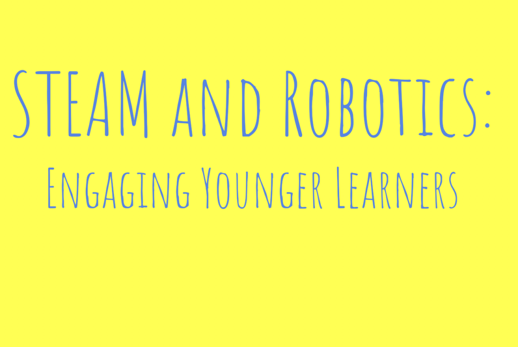 Robotics and STEAM in K-Cycle 1 - Educators